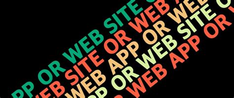web site vs web app what s the difference and why does it matter