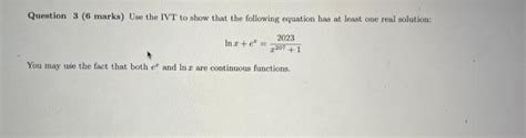 solved question 3 6 marks use the ivt to show that the
