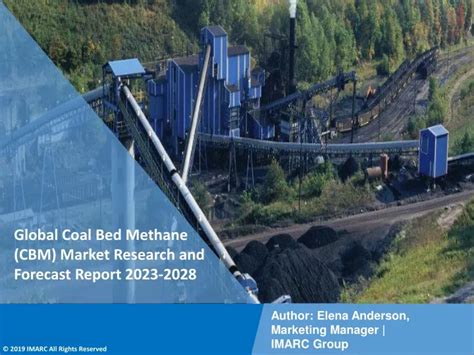 Ppt Coal Bed Methane Cbm Market Research And Forecast Report 2023