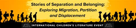 Stories Of Separation And Belonging Exploring Migration Partition And Displacement Creeca
