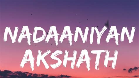 Nadaaniyan Lyrics Akshath Youtube