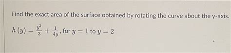 Solved Find The Exact Area Of The Surface Obtained By Chegg
