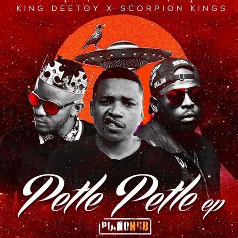 King Deetoy And Scorpion Kings Kabza De Small And Dj Maphorisa Petle