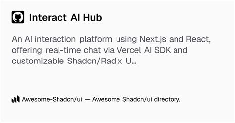 Interact Ai Hub Interactai Hub Seamless Ai Model Interaction With Next Js And React Awesome