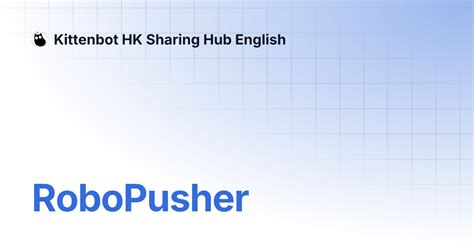 robopusher kittenbot hk sharing hub english