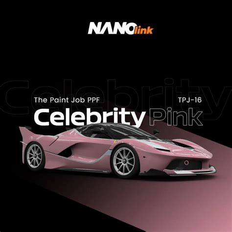 Celebrity Pink Color Ppf Tpj 16 Nanolink Ppf Precision In Protection