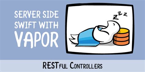 Server Side Swift With Vapor Restful Controllers Kodeco