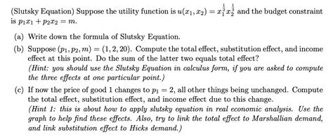 Solved Slutsky Equation Suppose The Utility Function Is
