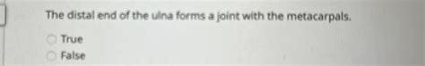 solved the distal end of the ulna forms a joint with the