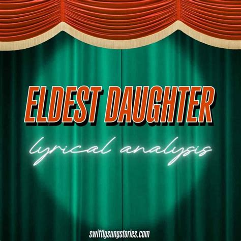 Taylors Emotionally Devastating Eldest Daughter Lyrics Explained Swiftly Sung Stories