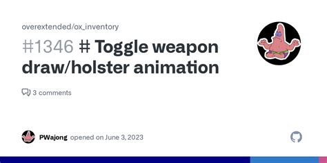 Toggle Weapon Drawholster Animation · Issue 1346 · Overextendedox