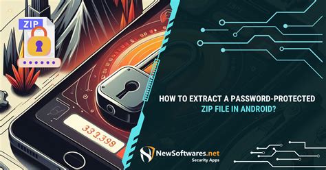 How To Extract A Password Protected Zip File In Android Newsoftwares