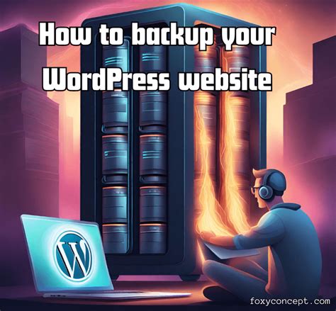WordPress Backup Guide To Free And Premium Solutions Foxy Concept