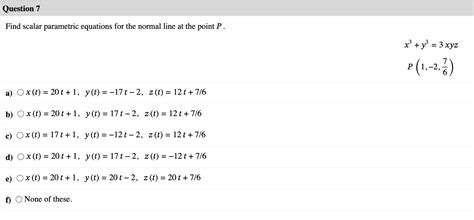 solved find scalar parametric equations for the normal line