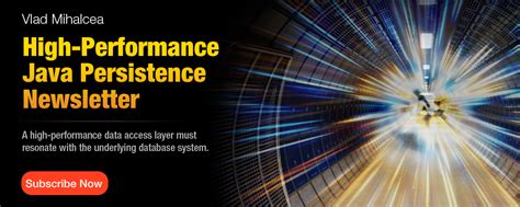 High Performance Java Persistence Newsletter Issue 2 Vlad Mihalcea