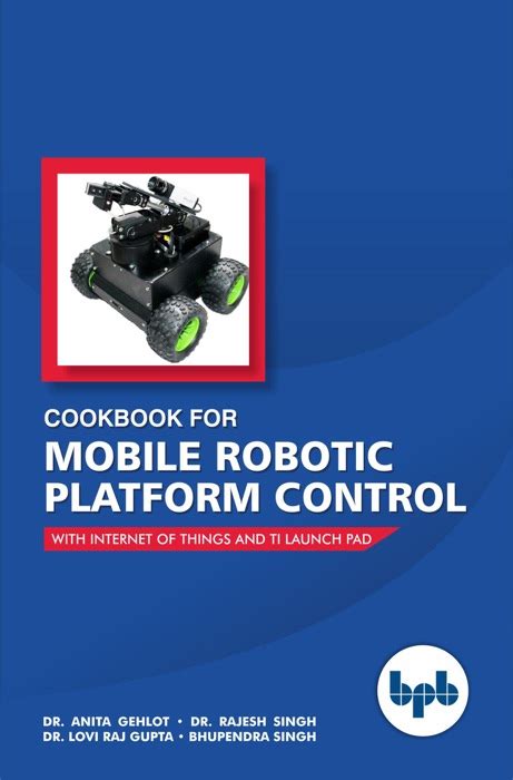 Download Cookbook For Mobile Robotic Platform Control By Dr Anita