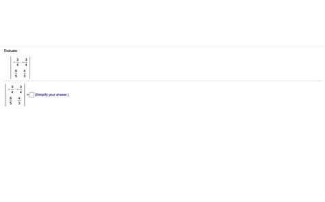 Solved Evaluate Simplify Your Answer Chegg