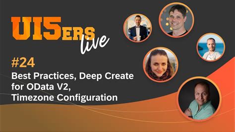 ui5ers live 24 best practices deep create for odata v2 timezone