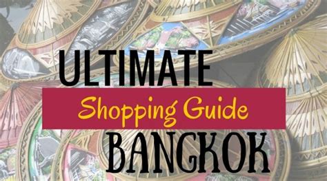 Ultimate Guide To Shopping In Bangkok Peanuts Or Pretzels