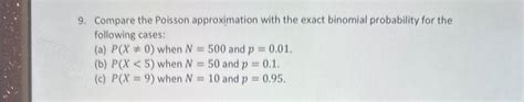 Solved Compare The Poisson Approximation With The Exact Chegg Com