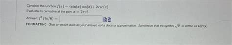 solved consider the function f x 4sin x cos x 2csc x