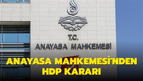 Anayasa Mahkemesi nden HDP kararı