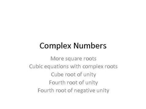 Complex Numbers More Square Roots Cubic Equations With