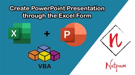 create powerpoint presentations through excel form using vba nutpam