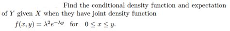 Solved Find The Conditional Density Function And Expectation Chegg