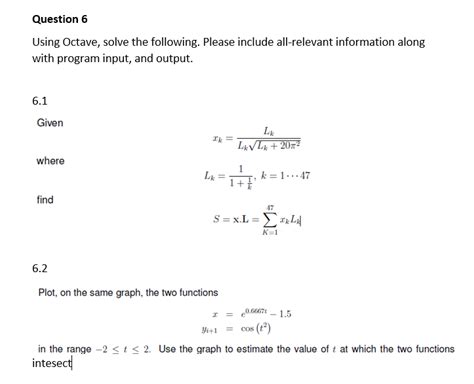 Solved Question 6 Using Octave Solve The Following Please