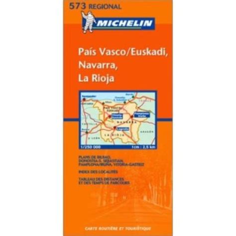 Michelin Map No 573 Northern Spain Pais Vasco Euskadi Navarra La