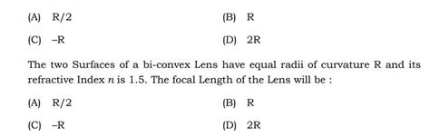 the two surfaces of a bi convex lens have equal radii of curvature r and