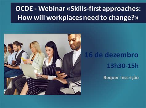 Ocde Webinar Sobre Skills First Approaches How Will Workplaces Need