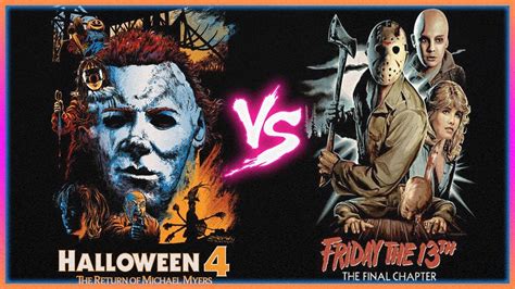 VERSUS Halloween 4 Vs Friday The 13th Part IV The Final Chapter