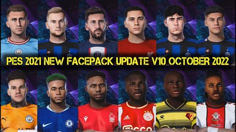Pes 2021 New Facepack Update V10 October 2022 Youtube