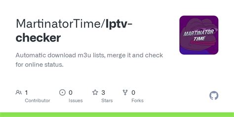 Github Martinatortimeiptv Checker Automatic Download M3u Lists