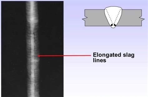 What Is Elongated Slag Line Welds Defect How To Determine And Prevent