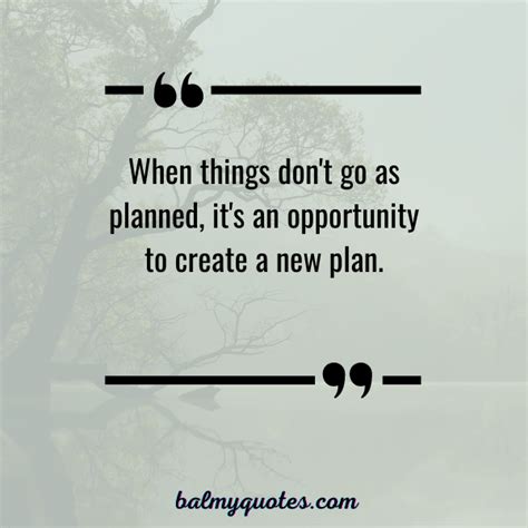 31 Quotes On When Things Dont Go As Planned Inspirational Quotes To