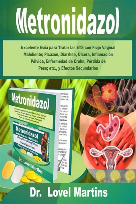 Metronidazol Que Es Y Para Que Sirve Usos Y Beneficios