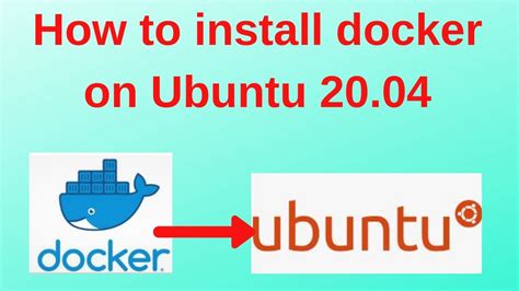 1 Docker Tutorials How To Install Docker On Ubuntu 2004 Step By Step