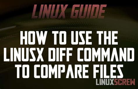 Linux Diff How To Show Differences And Make Patches With Examples