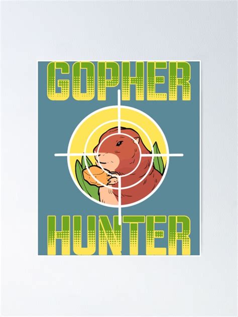 Gopher Landscaping Gopher Hunter Poster For Sale By Eudorata Redbubble
