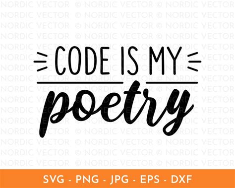 Code Is My Poetry Svg Programmer Svg Coder Quote Svg Programmer Svg