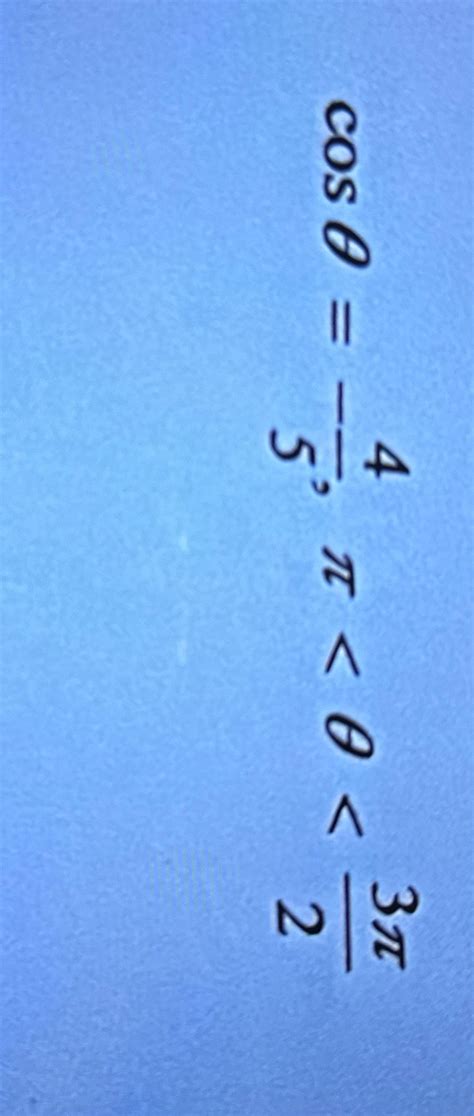 Solved Cosθ 45π