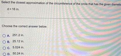 [answered] select the closest approximation of the circumference of the