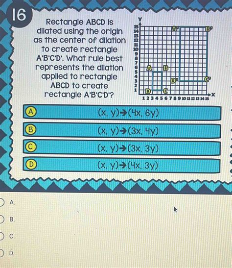 solved 16 rectangle abcd is dilated using the origin as the center of