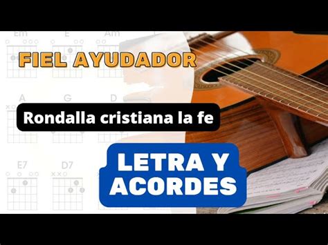 𝐅𝐢𝐞𝐥 𝐚𝐲𝐮𝐝𝐚𝐝𝐨𝐫 Rondalla Cristiana La Fe ♥️ 𝑳𝒆𝒕𝒓𝒂 𝒚 𝒂𝒄𝒐𝒓𝒅𝒆𝒔 ♩ ♫ ♬