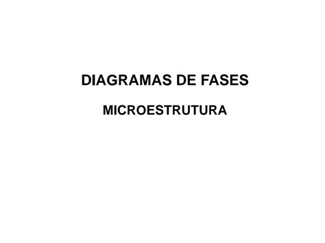 SOLUTION Diagramas De Fases E Microestruturas Aula Engenharia Dos