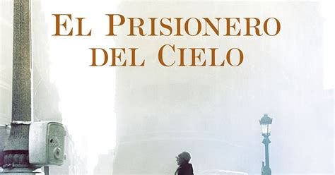 El Prisionero Del Cielo Carlos Ruiz Zafón