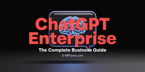 Chatgpt Enterprise The Complete Business Guide Mpg One
